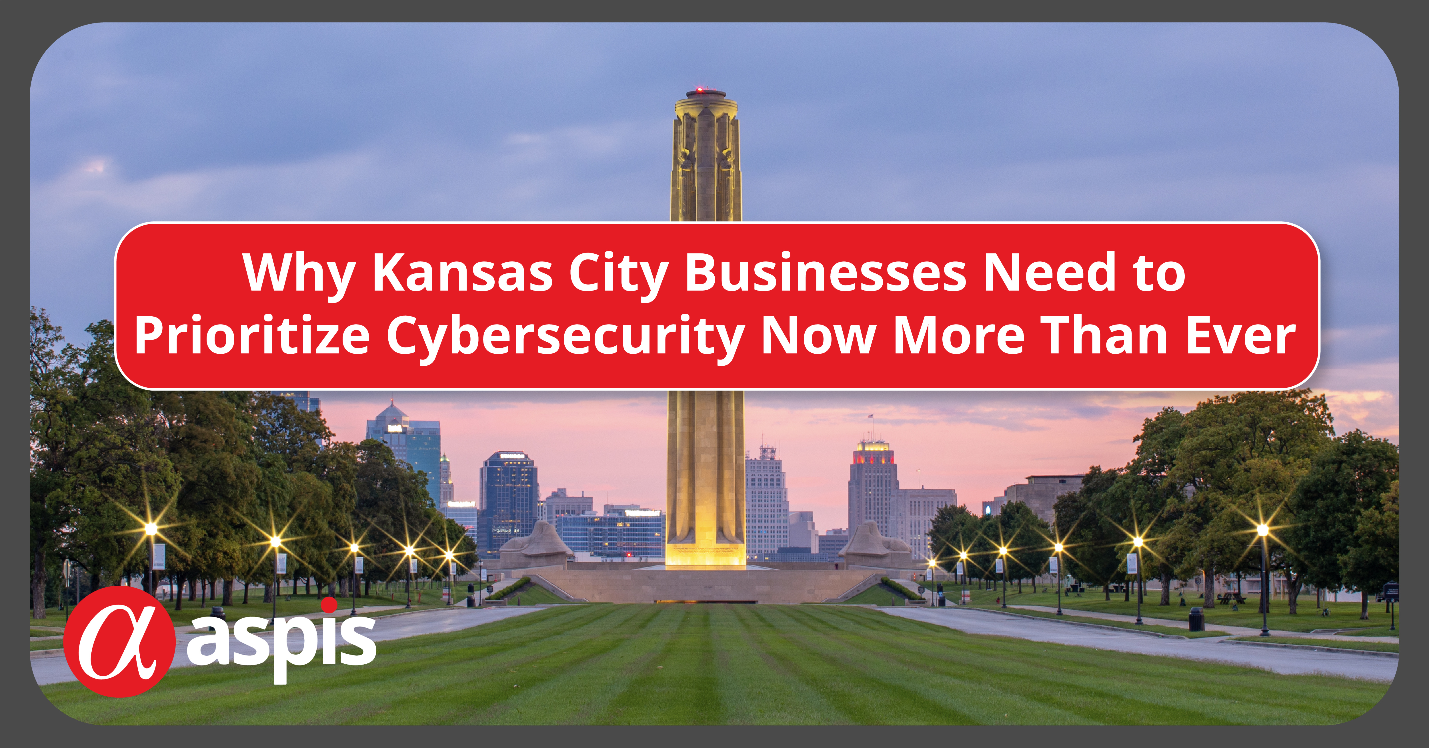 Why Kansas City Businesses Need to Prioritize Cybersecurity Now More ...