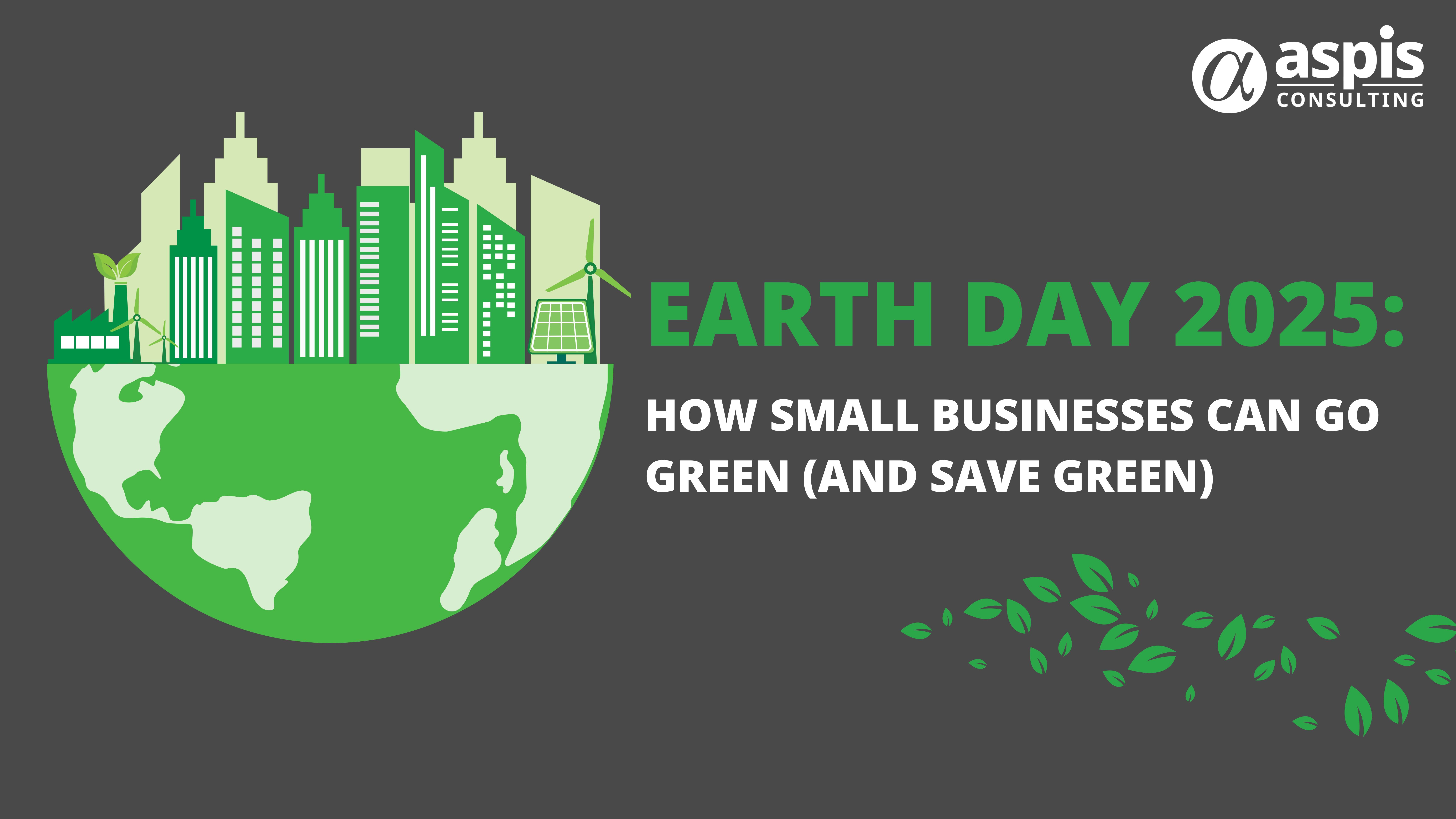 Earth Day 2025: How Small Businesses Can Go Green (and Save)